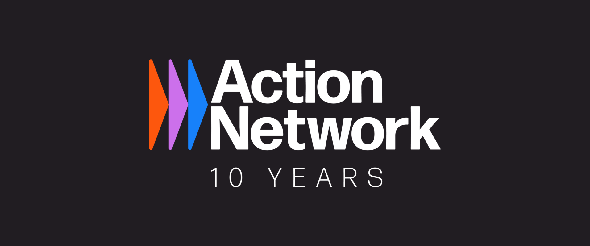 On Action Network’s 10th Birthday, A Heartfelt Thank You to Our ...